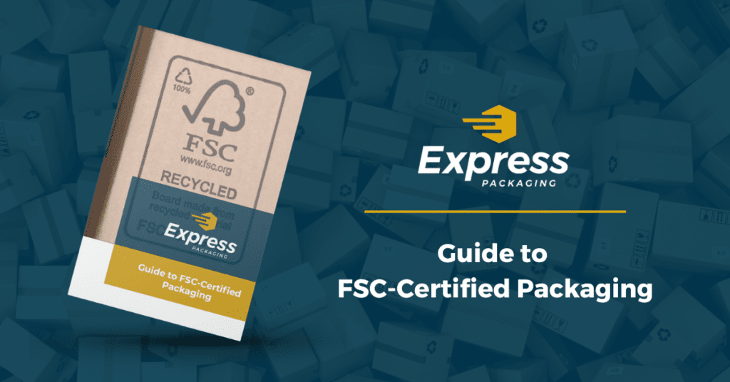 Guide to FSC-Certified Packaging - Express Packaging