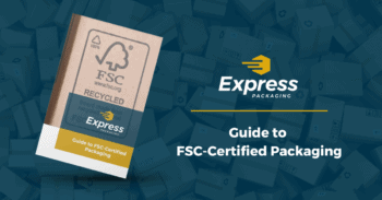 Guide to FSC-Certified Packaging - Express Packaging